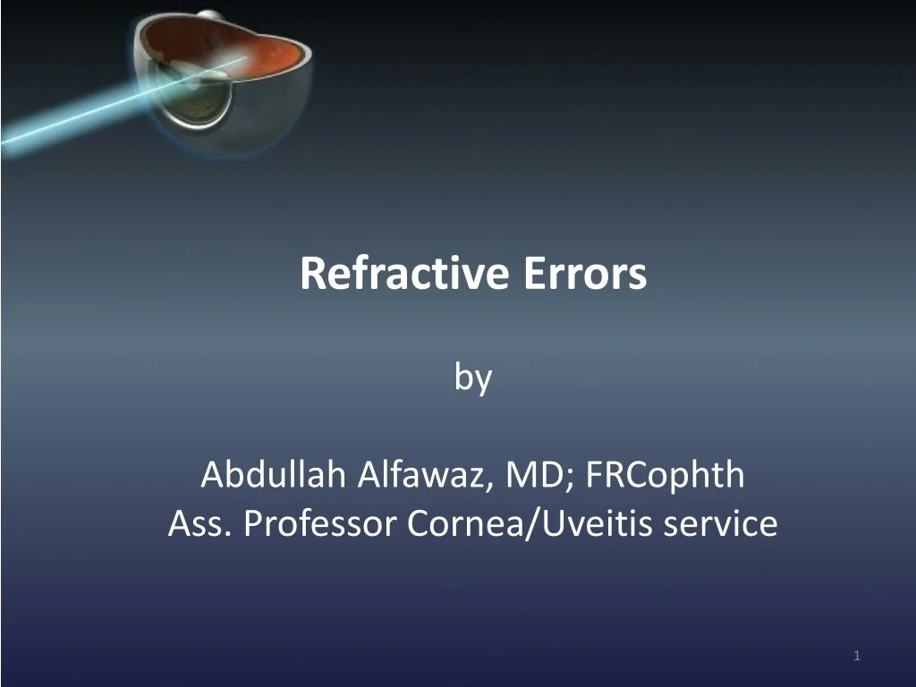 PPT - Refractive Errors by Abdullah Alfawaz, MD; FRCophth Ass ...