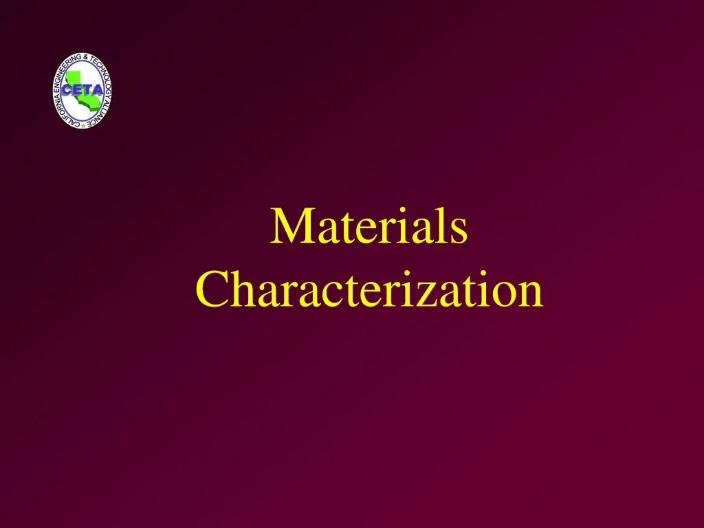 PPT - Materials Characterization: Understanding Forces and Properties ...