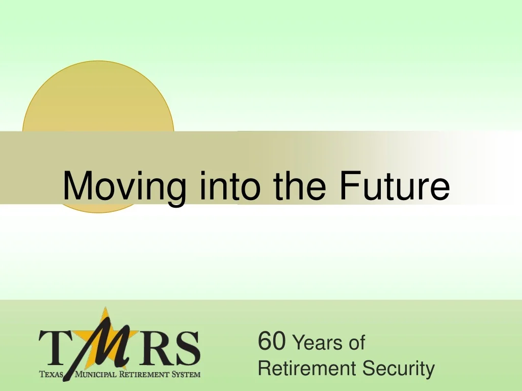 PPT - Moving into the Future PowerPoint Presentation, free download ...
