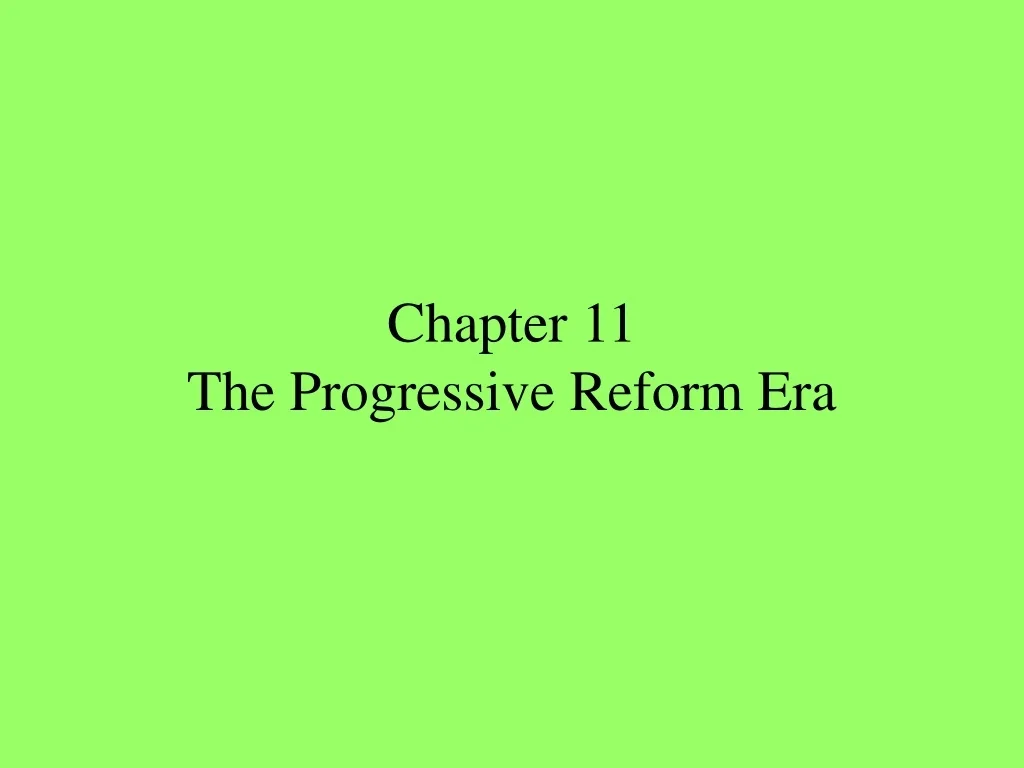 PPT - Reforming America: The Progressive Era of Change PowerPoint ...