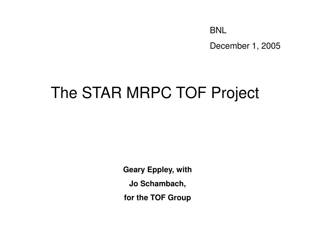 PPT - The STAR MRPC TOF Project PowerPoint Presentation, free download ...