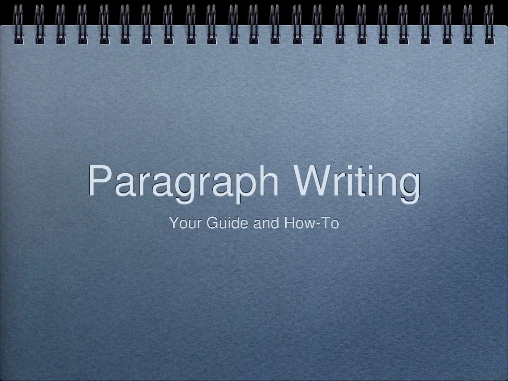PPT - Paragraph Writing PowerPoint Presentation, free download - ID:9536330