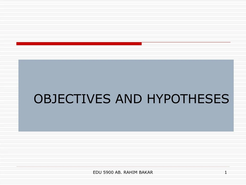 PPT - OBJECTIVES AND HYPOTHESES PowerPoint Presentation, free download ...