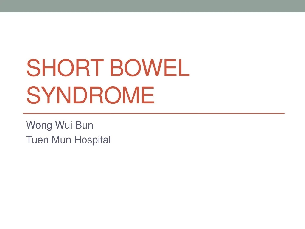 PPT - SHORT BOWEL SYNDROME PowerPoint Presentation, free download - ID ...