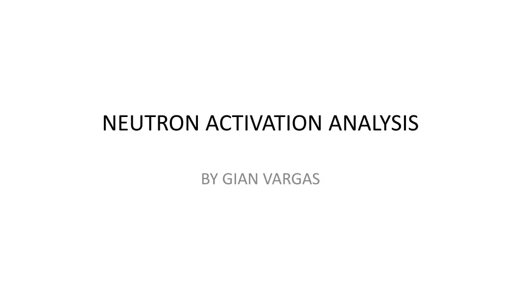 PPT - NEUTRON ACTIVATION ANALYSIS PowerPoint Presentation, free ...