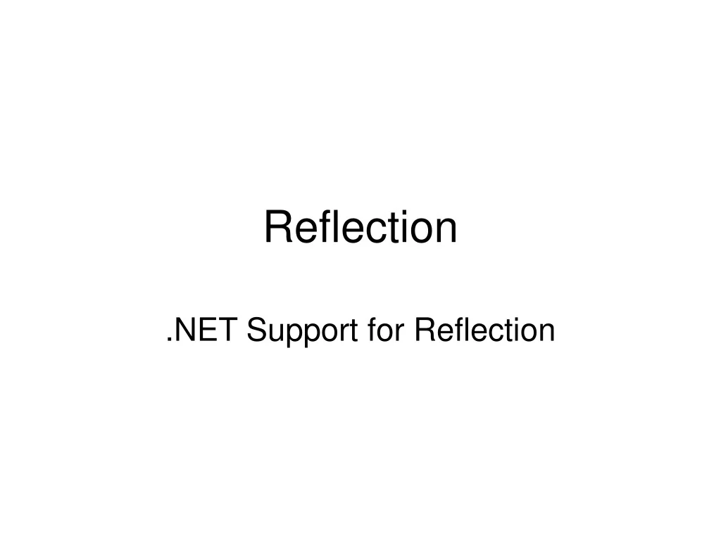 PPT - NET Reflection: Processes and Use Cases PowerPoint Presentation ...