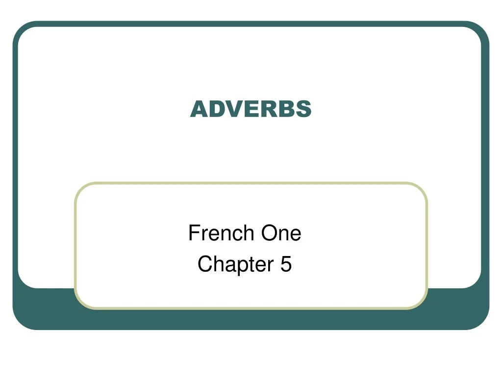 PPT - Master Adverbs in French with Adjectives Transformation ...