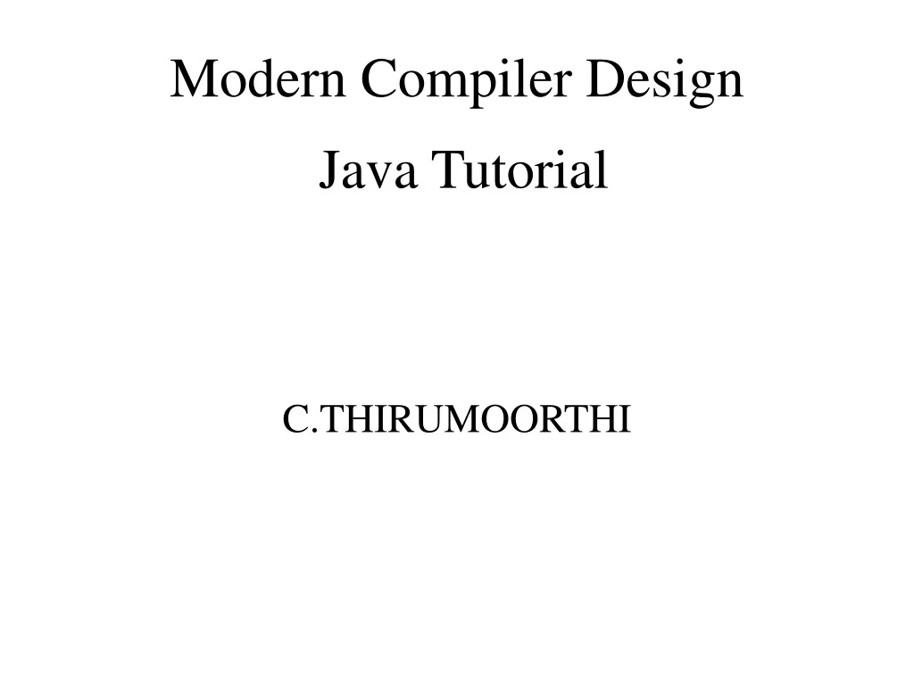 Ppt Modern Compiler Design Java Tutorial Powerpoint Presentation
