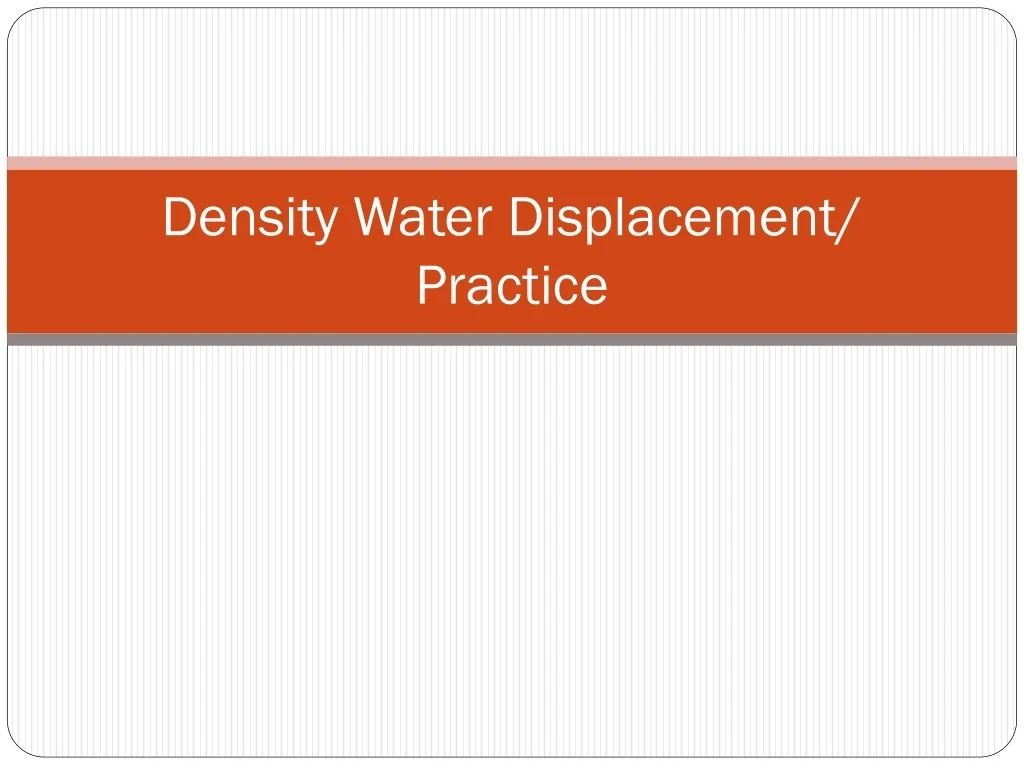 PPT - Density & Water Displacement Lab: Understanding Measurement ...