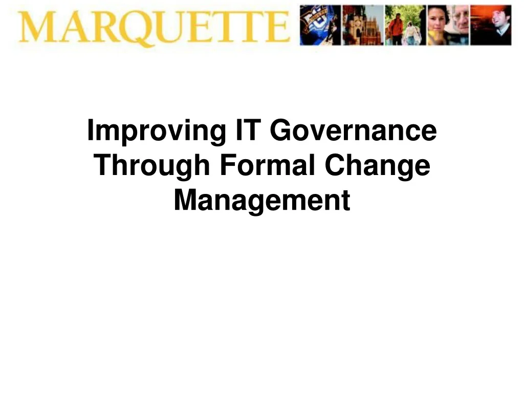 PPT - Improving IT Governance Through Formal Change Management ...