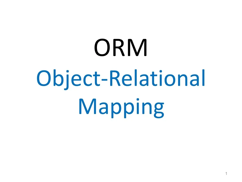 PPT - ORM Object-Relational Mapping PowerPoint Presentation, free ...