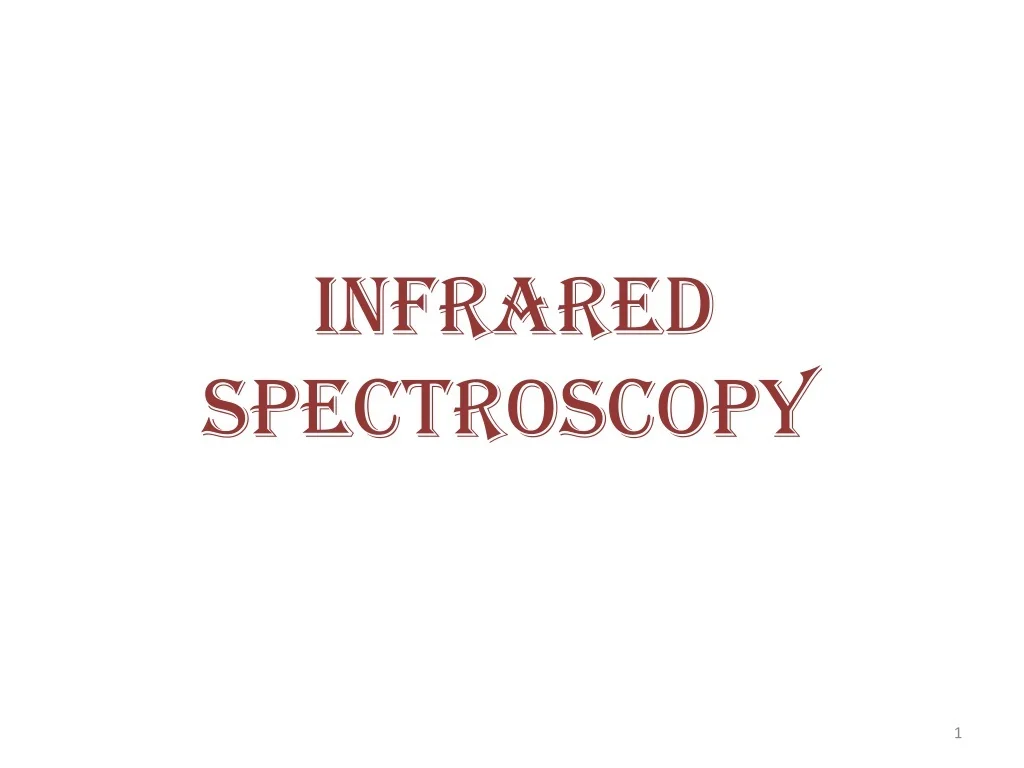 PPT - Infrared Spectroscopy PowerPoint Presentation, free download - ID ...