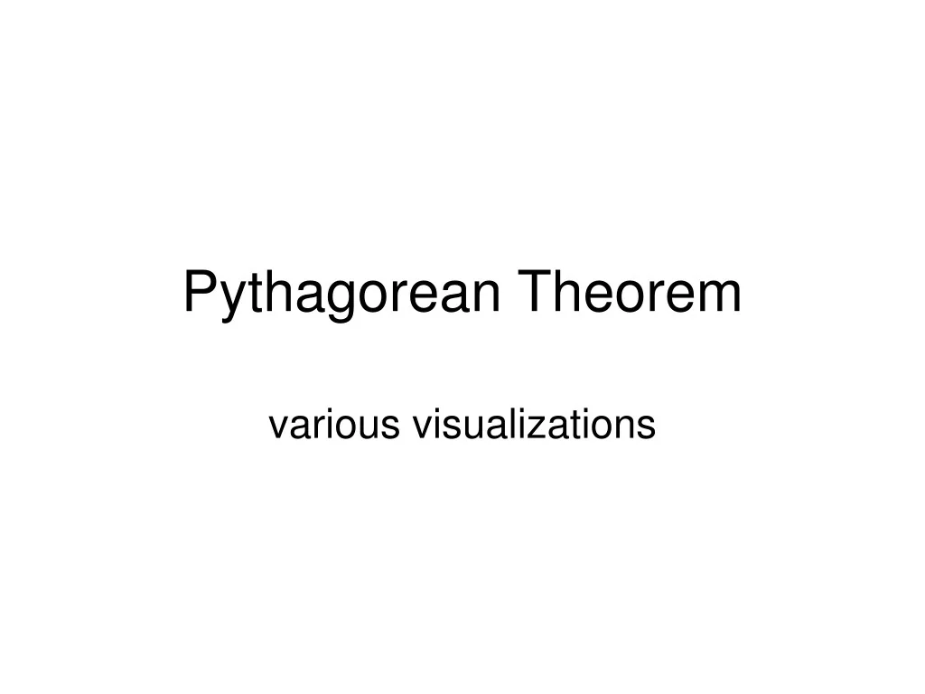 PPT - Discovering Pythagorean Theorem Through Visualizations PowerPoint Presentation - ID:9544903