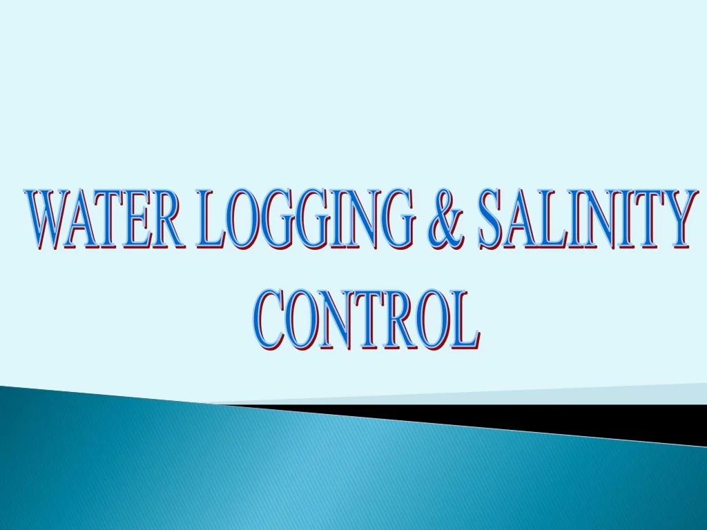 PPT - WATER LOGGING & SALINITY CONTROL PowerPoint Presentation - ID:9545276