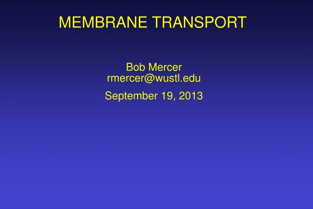 PPT - MEMBRANE TRANSPORT PowerPoint Presentation, free download - ID ...