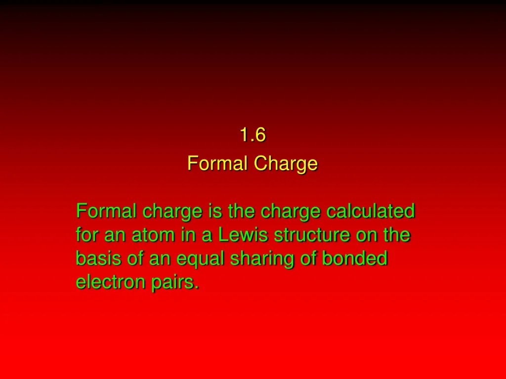 PPT - 1.6 Formal Charge PowerPoint Presentation, free download - ID:9545561
