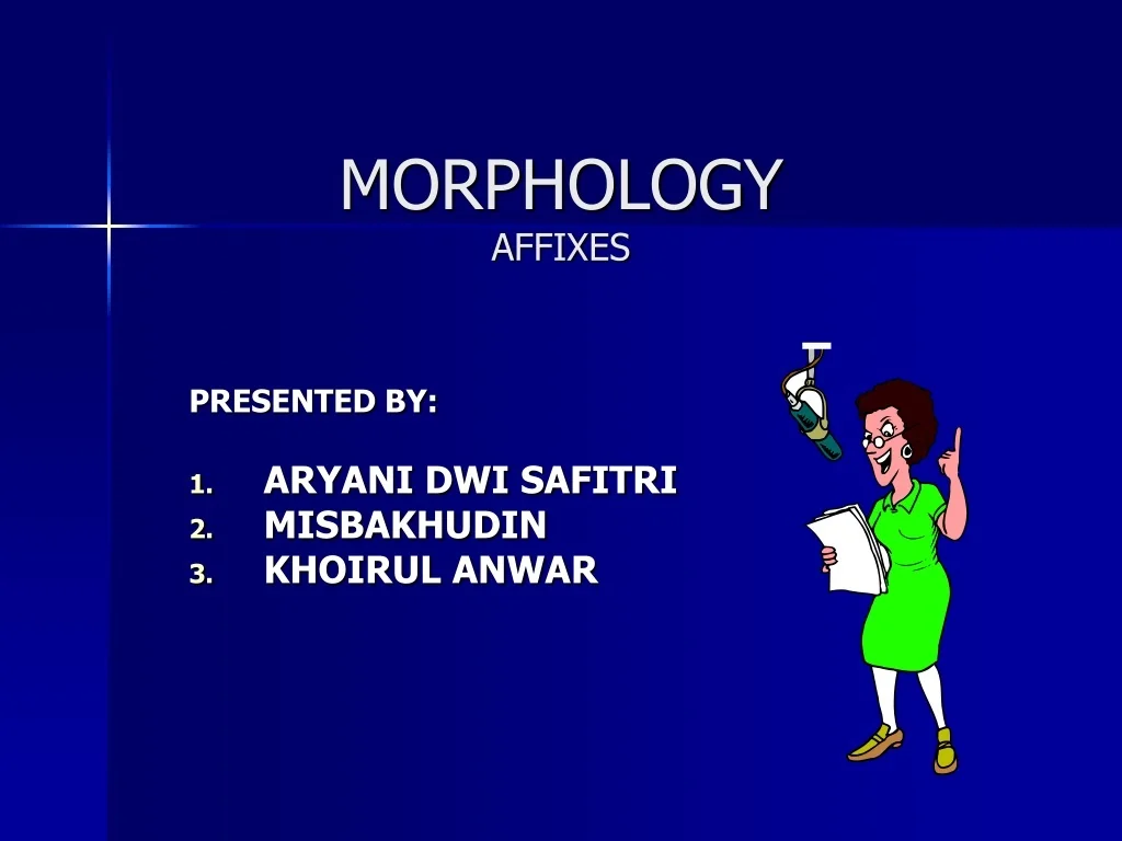 PPT - MORPHOLOGY A FFIX ES PowerPoint Presentation, free download - ID ...