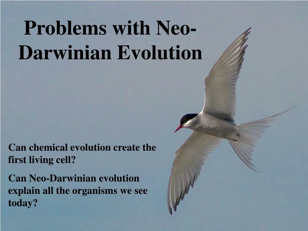 PPT - Challenges of Neo-Darwinian Evolution: Chemical Origins and the ...