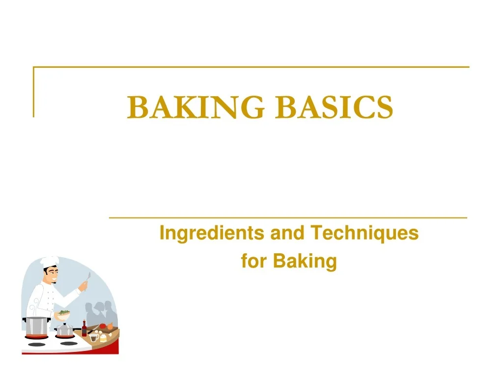 PPT - BAKING BASICS PowerPoint Presentation, free download - ID:9547976