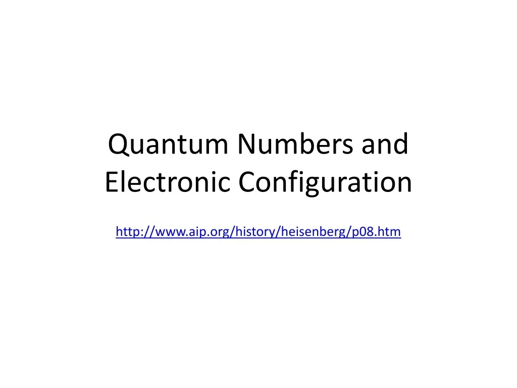PPT - Quantum Numbers and Electronic Configuration in Atoms: A Deep ...