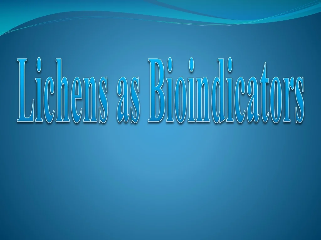 PPT - Lichens as Bioindicators PowerPoint Presentation, free download ...