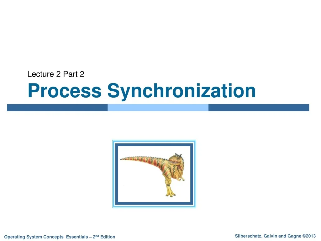 PPT - Lecture 2 Part 2 Process Synchronization PowerPoint Presentation ...