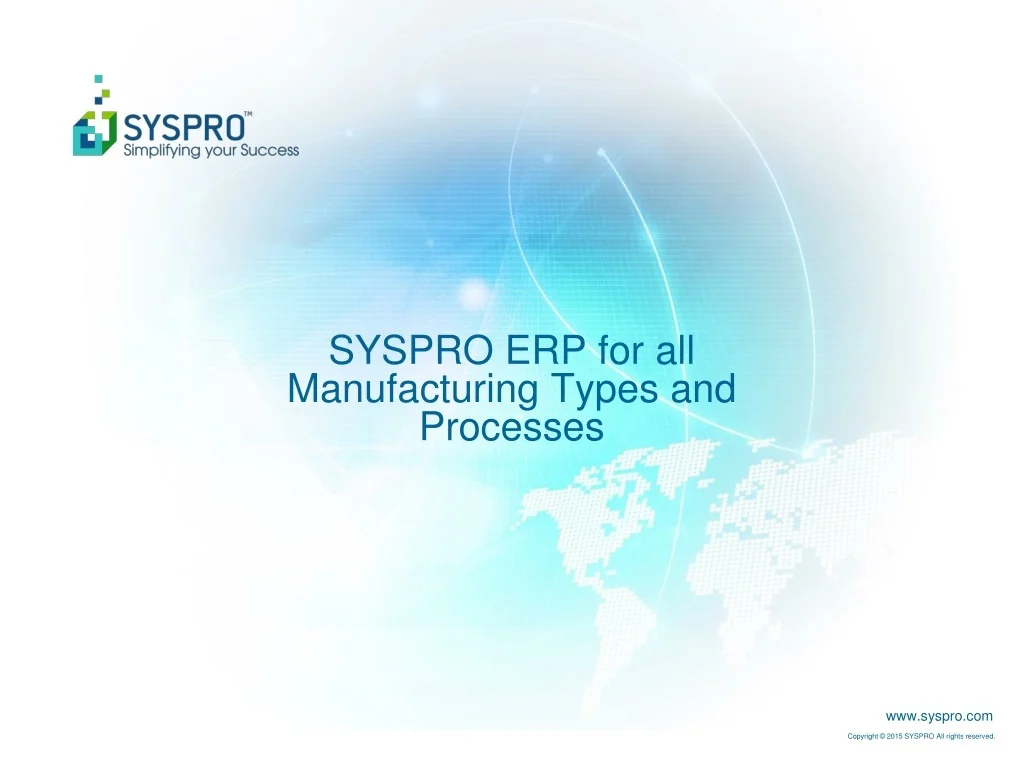 PPT - SYSPRO ERP for all Manufacturing Types and Processes PowerPoint ...