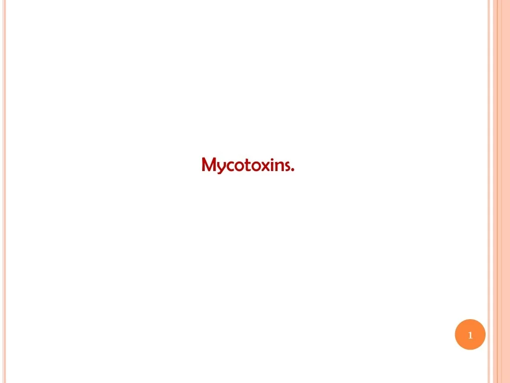 PPT - Mycotoxins: Classification, Major Types, and Toxicity Levels ...