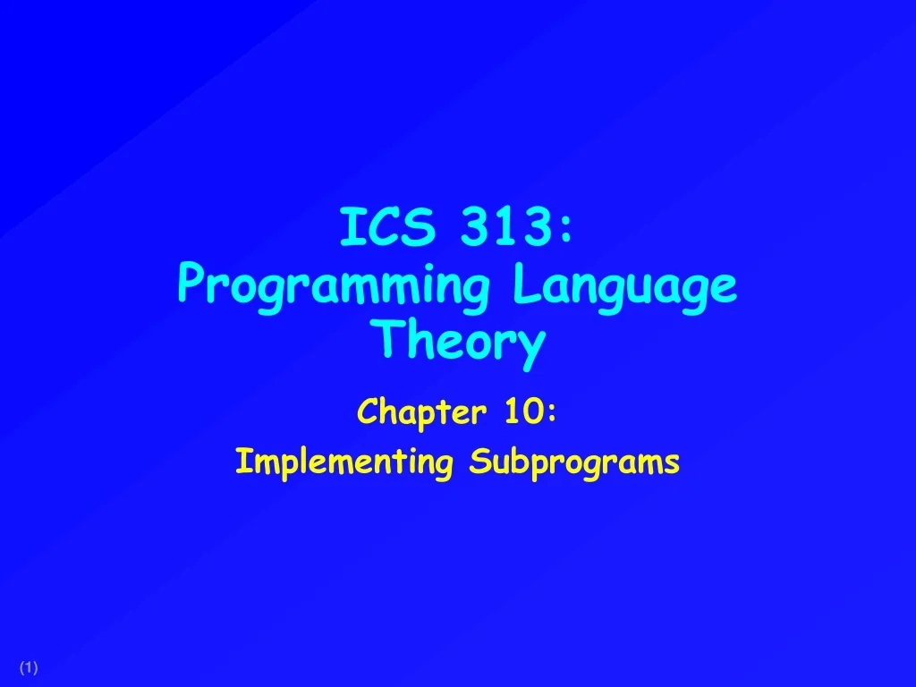 PPT - ICS 313: Programming Language Theory PowerPoint Presentation ...