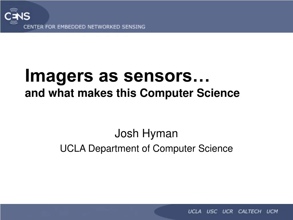 PPT - Imagers as sensors… and what makes this Computer Science ...