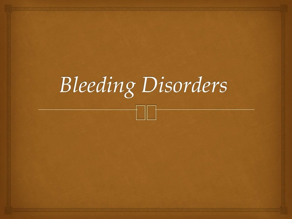 PPT - Bleeding Disorders PowerPoint Presentation, free download - ID ...