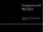 PPT - Sentences, Fragments, and Run-ons PowerPoint Presentation, free ...