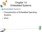 PPT - Chapter 13 Embedded Operating Systems PowerPoint Presentation ...