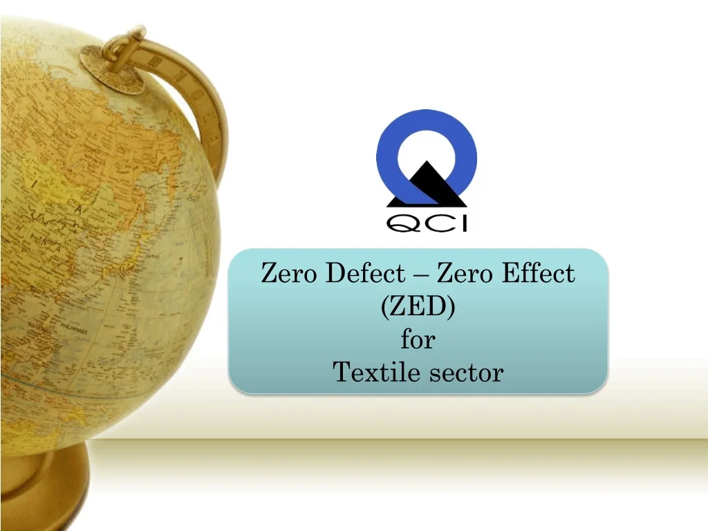PPT - Zero Defect – Zero Effect (ZED) for Textile sector PowerPoint ...