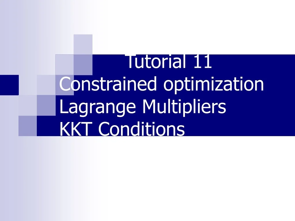 PPT - Constrained Optimization with Lagrange Multipliers and KKT ...
