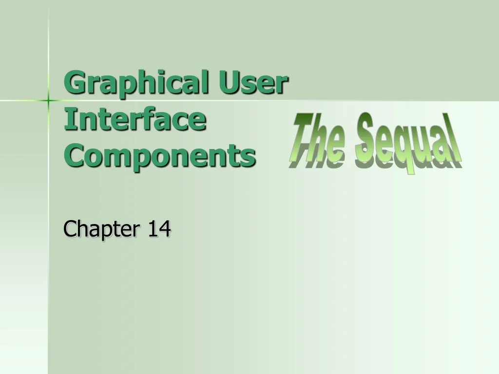 PPT - Mastering Graphical User Interface Components: A Detailed Guide ...