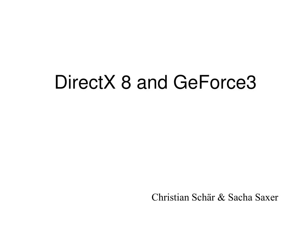 PPT - DirectX & GeForce3 Overview: Vertex & Pixel Shaders Assembly ...