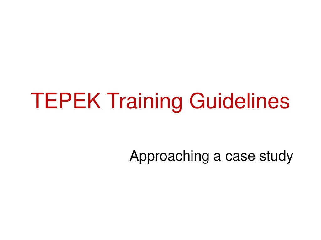 PPT - TEPEK Training Guidelines PowerPoint Presentation, free download ...
