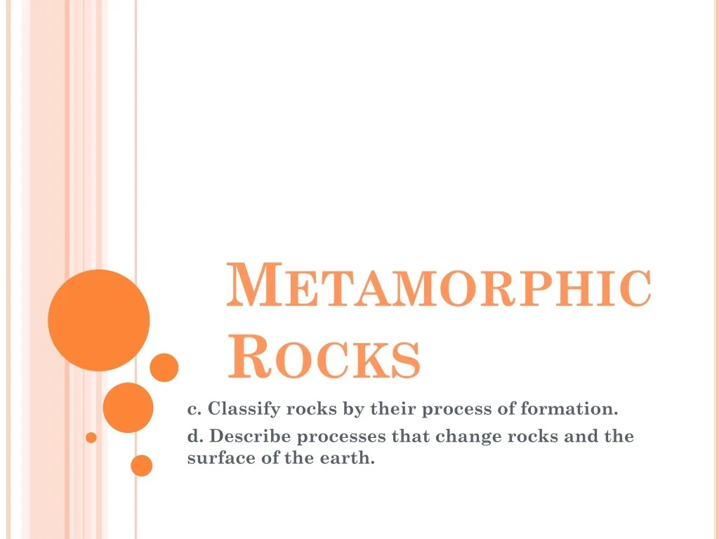 PPT - Understanding Metamorphic Rocks: Formation & Transformation ...
