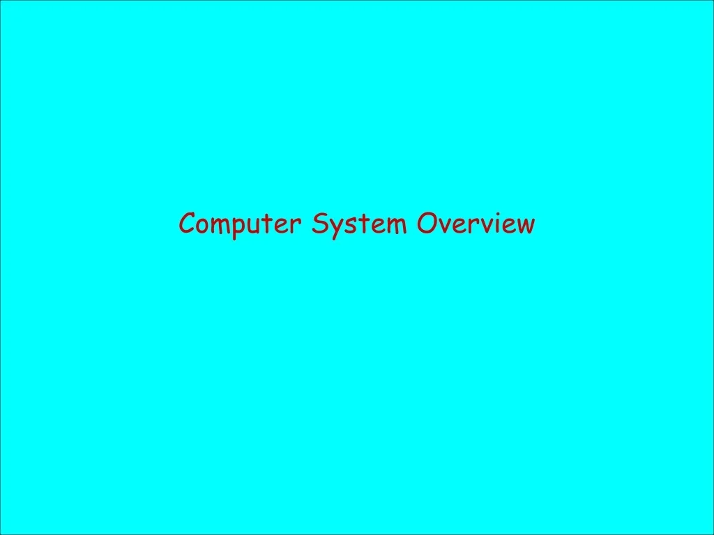 PPT - Computer System Overview PowerPoint Presentation, free download ...