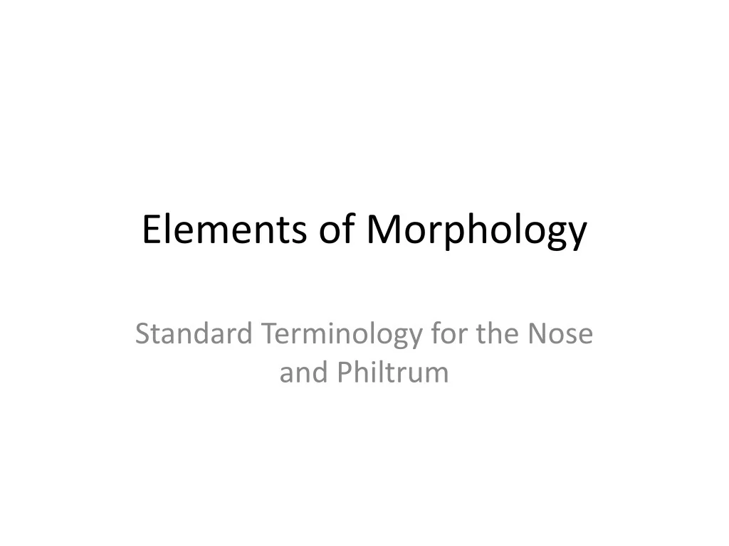 PPT - Elements of Morphology PowerPoint Presentation, free download ...