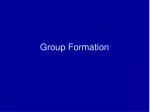 PPT - Group Formation PowerPoint Presentation, free download - ID:6573488