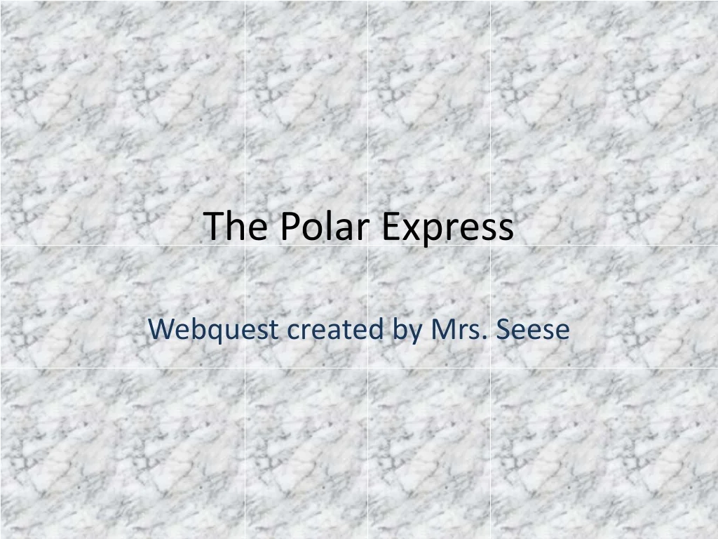 PPT - The Polar Express PowerPoint Presentation, free download - ID:9565807