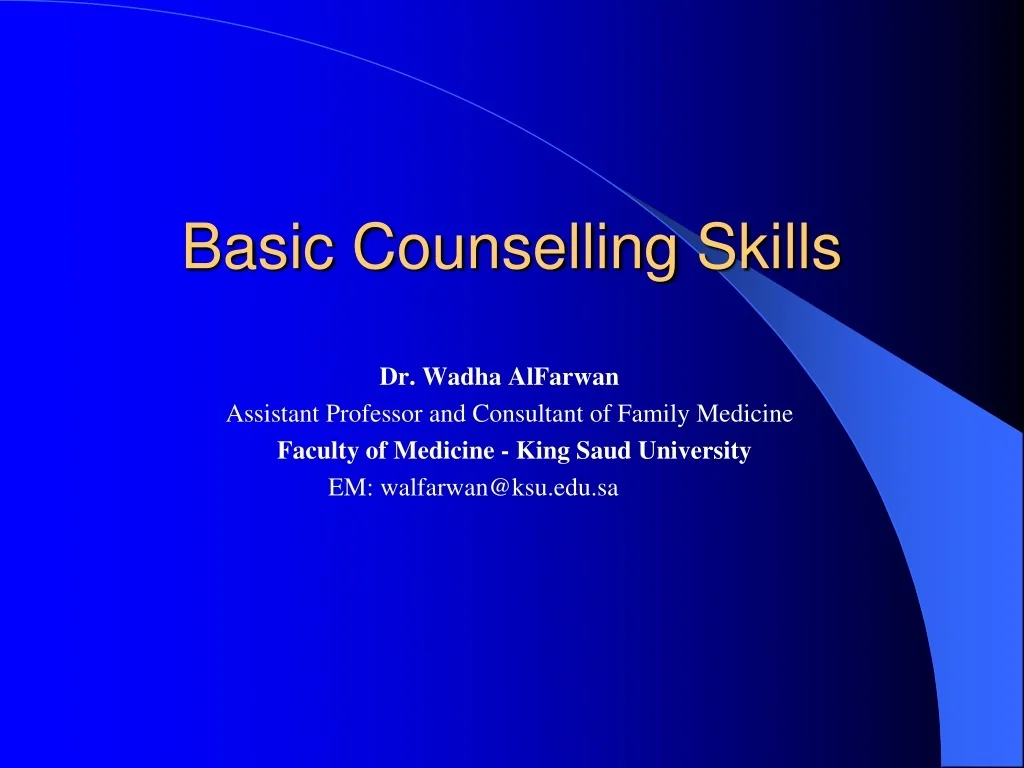PPT - Basic Counselling Skills PowerPoint Presentation, free download - ID:9565889