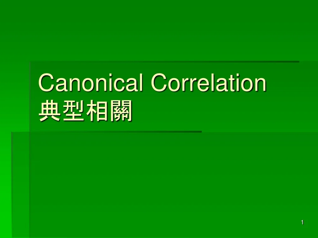 PPT - Canonical Correlation Analysis: Concepts, Methodology, and ...