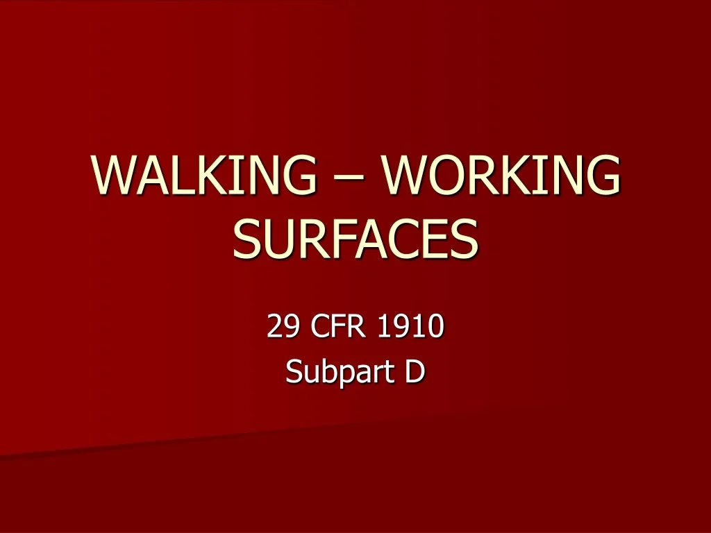 PPT - WALKING – WORKING SURFACES PowerPoint Presentation, free download ...