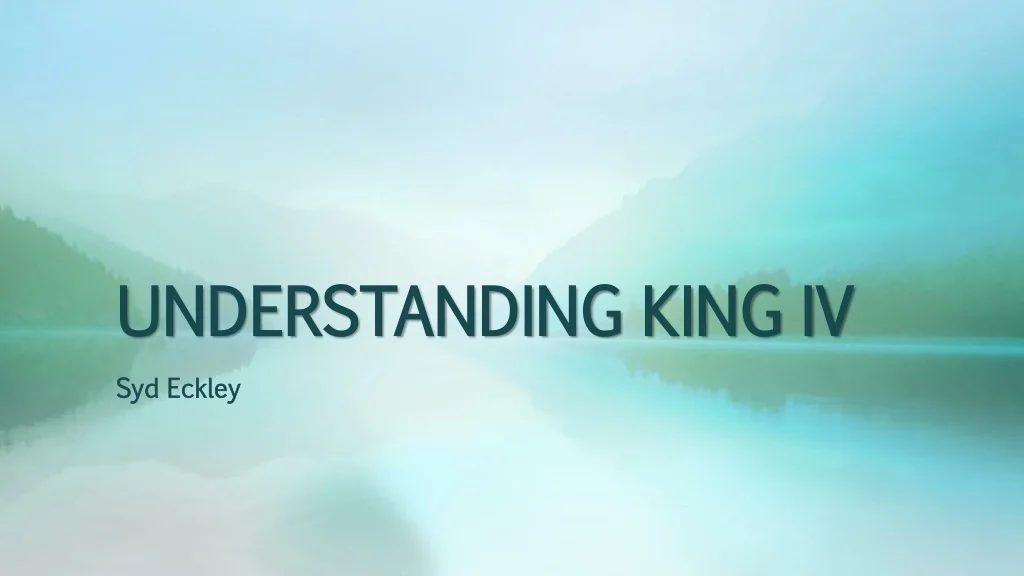 PPT - Understanding King IV: Guidelines for Ethical Corporate ...