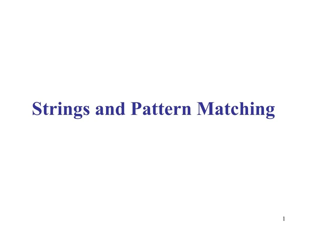 PPT - Strings and Pattern Matching PowerPoint Presentation, free ...