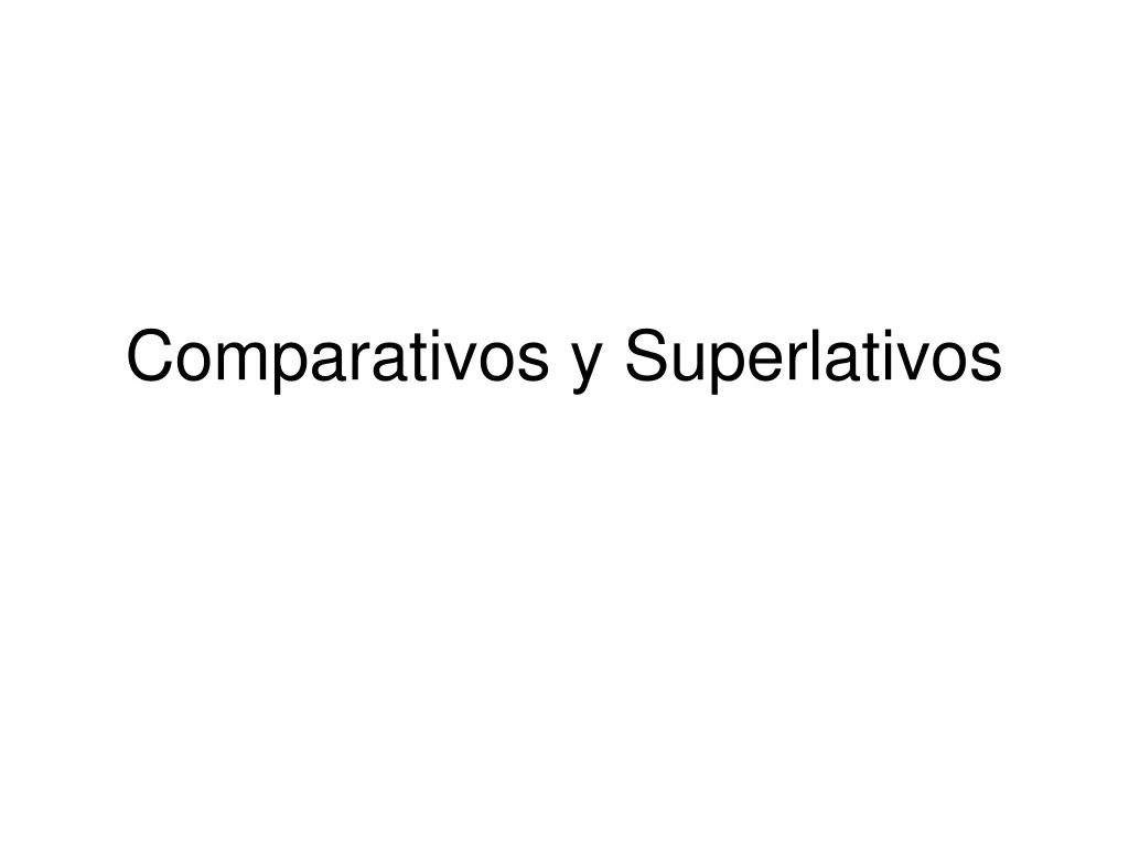PPT - Mastering Comparisons and Superlatives in Spanish PowerPoint ...