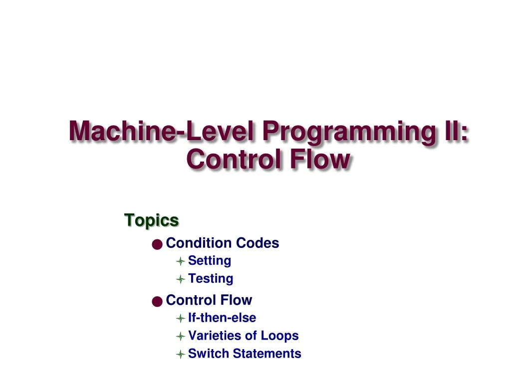 PPT - Machine-Level Programming II: Control Flow PowerPoint ...